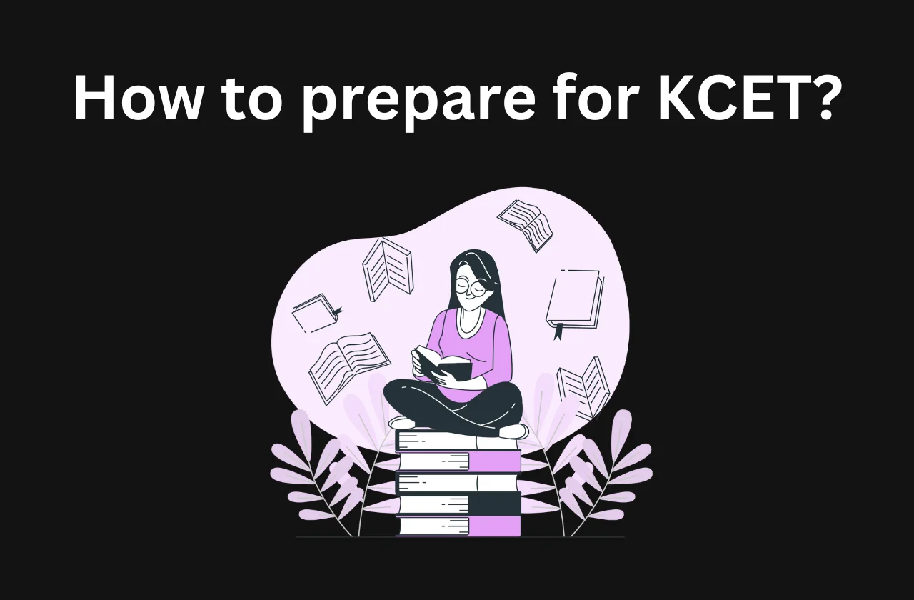 How to prepare for KCET? An essential guide (2025)