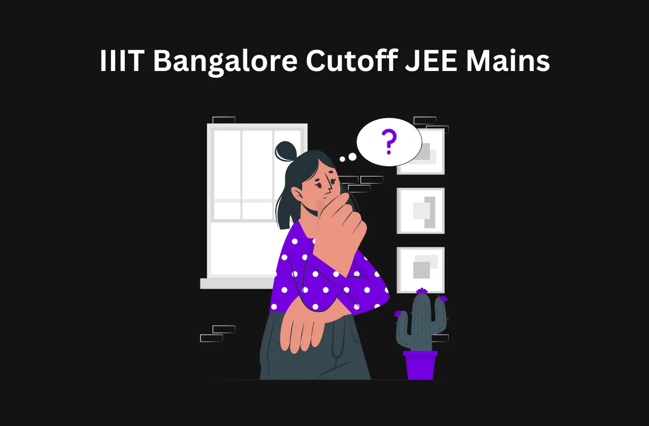 IIIT Bangalore Cutoff JEE Mains: Year Wise