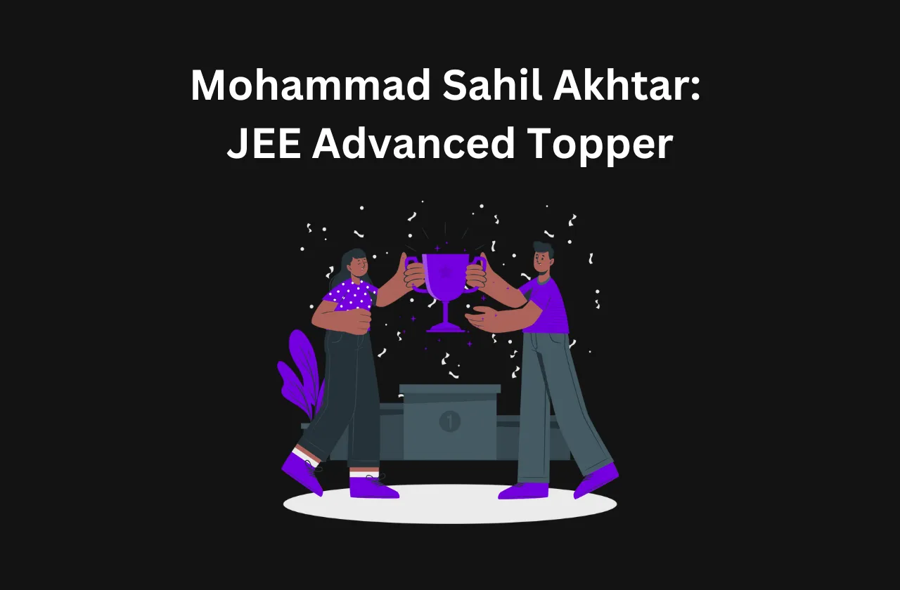 Mohammad Sahil Akhtar: JEE Advanced Topper