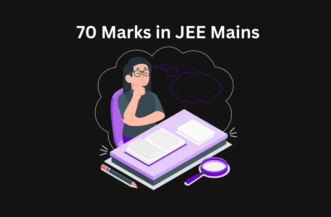 70 Marks in JEE Mains: What Percentile Can You Expect?