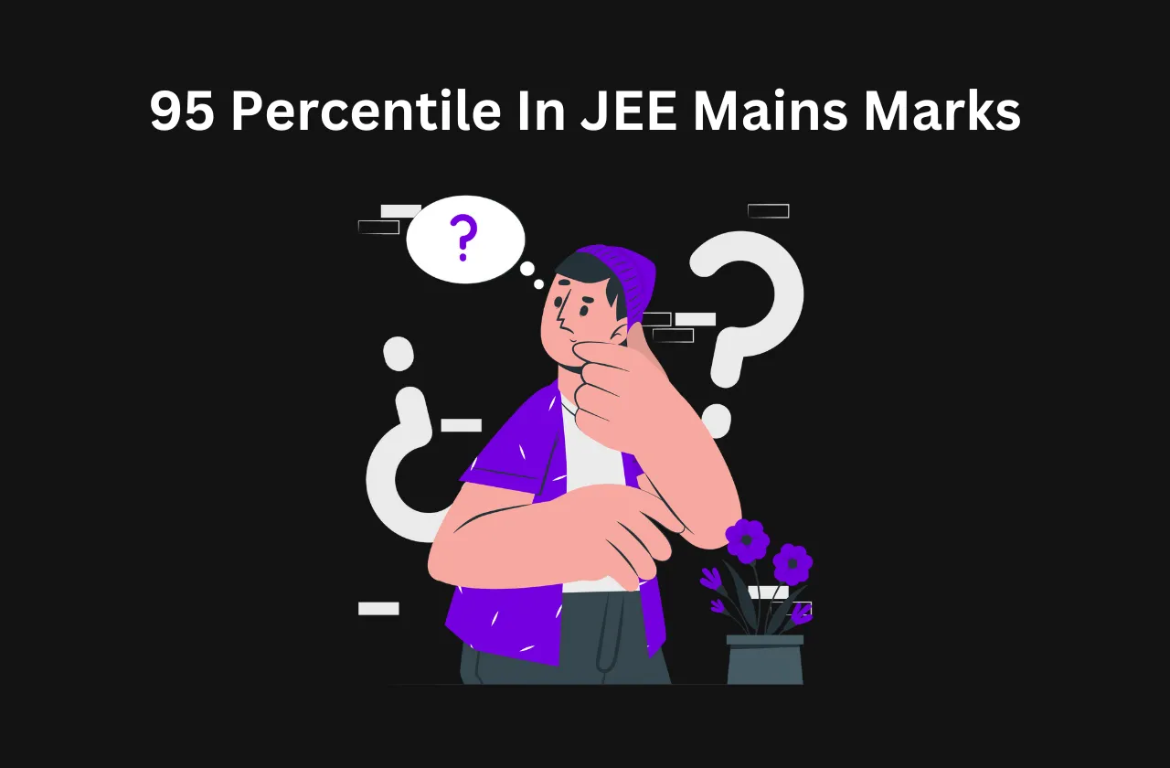 95 Percentile In JEE Mains Marks