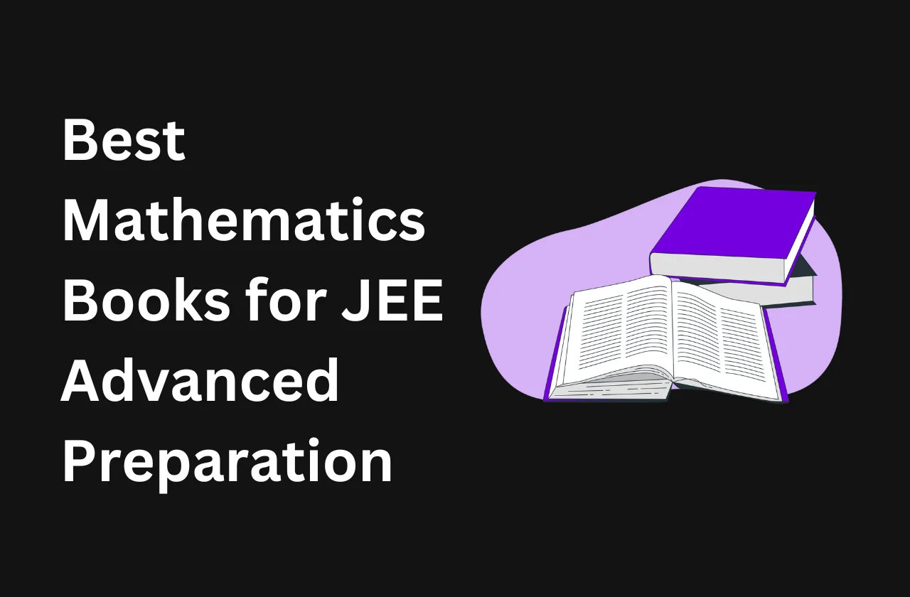 Best Mathematics Books for JEE Advanced Preparation