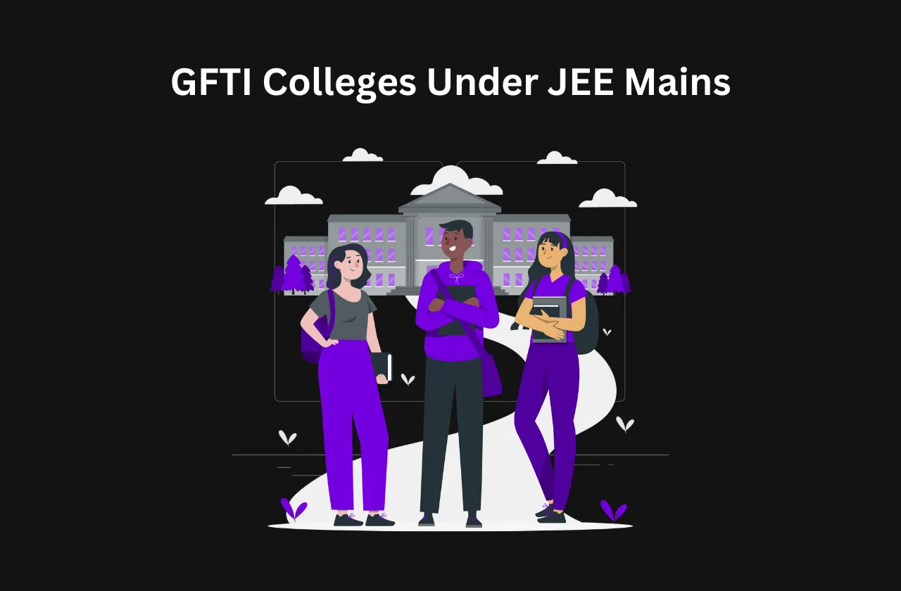 GFTI Colleges Under JEE Mains (2024)