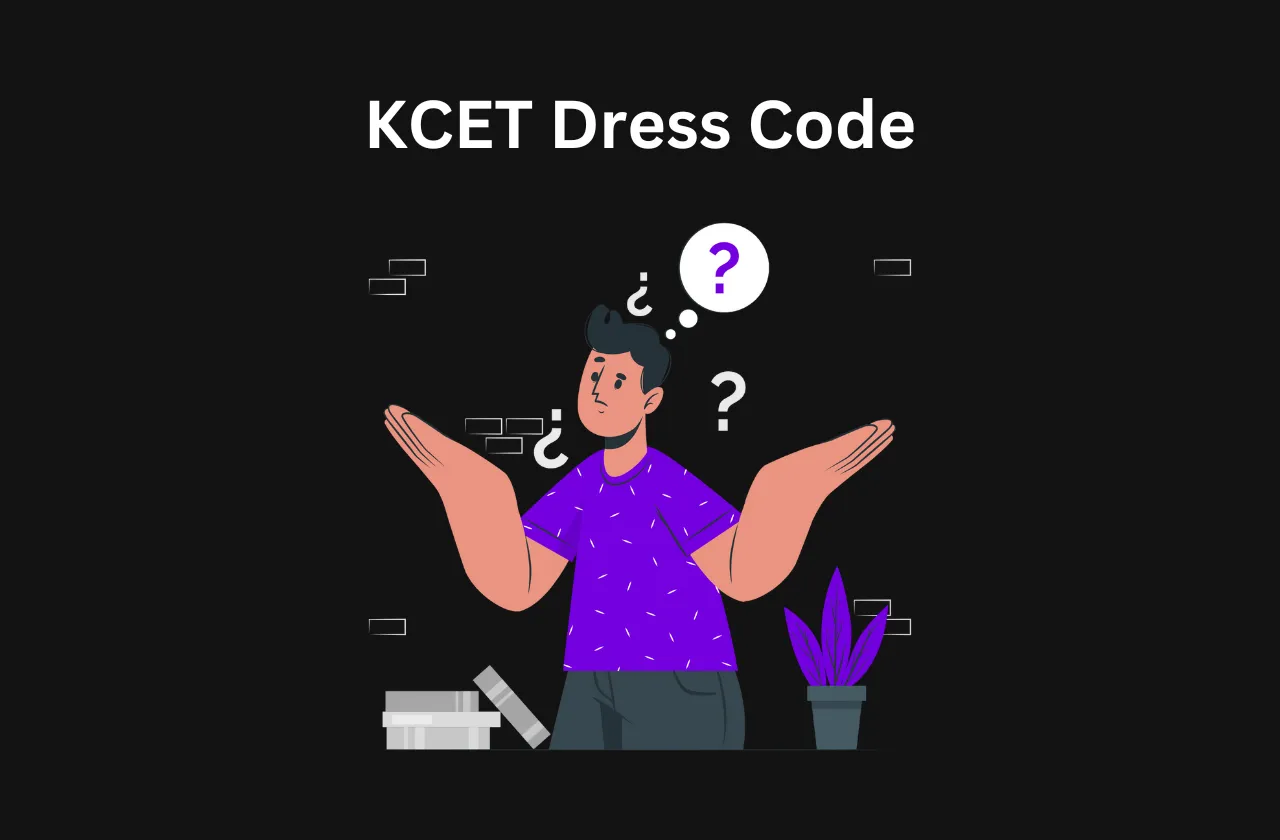 KCET Dress Code: All You Need to Know