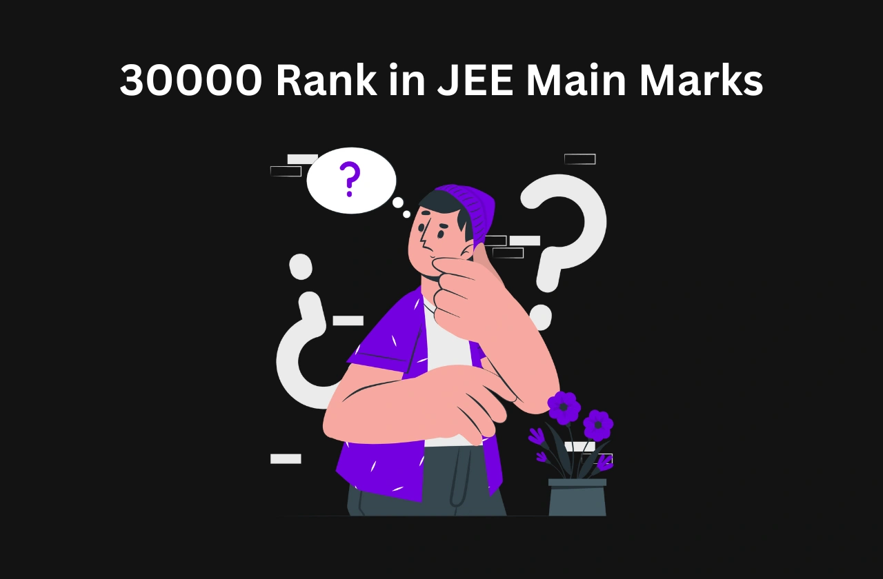30000 Rank in JEE Main Marks