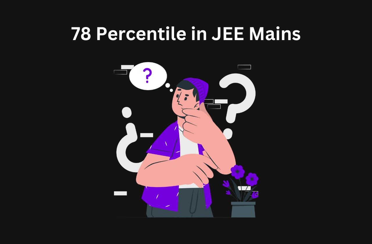 78 Percentile in JEE Mains