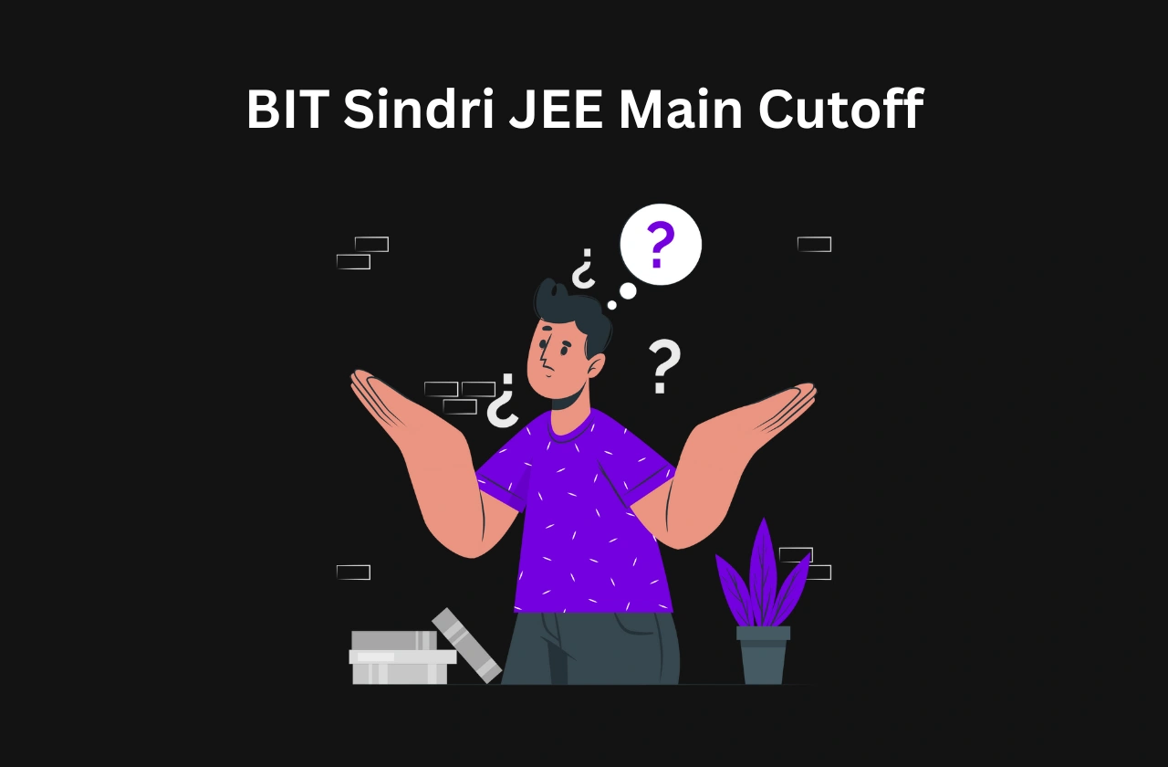 BIT Sindri JEE Main Cutoff (Year Wise)