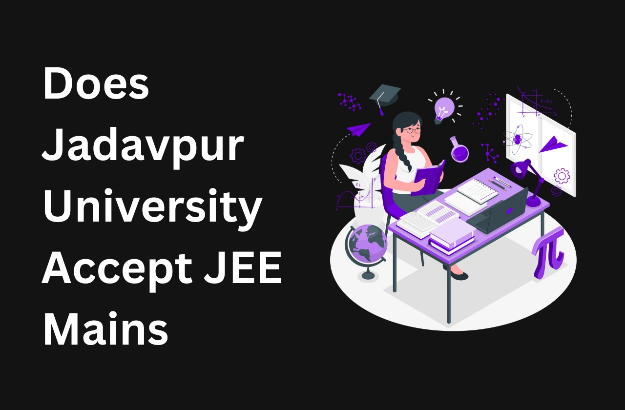 Does Jadavpur University Accept JEE Mains