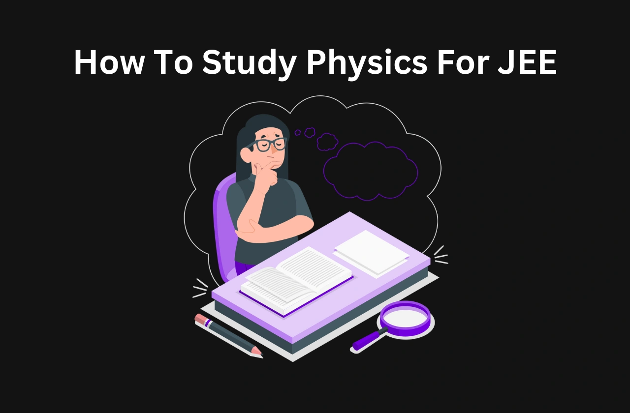 How To Study Physics For JEE