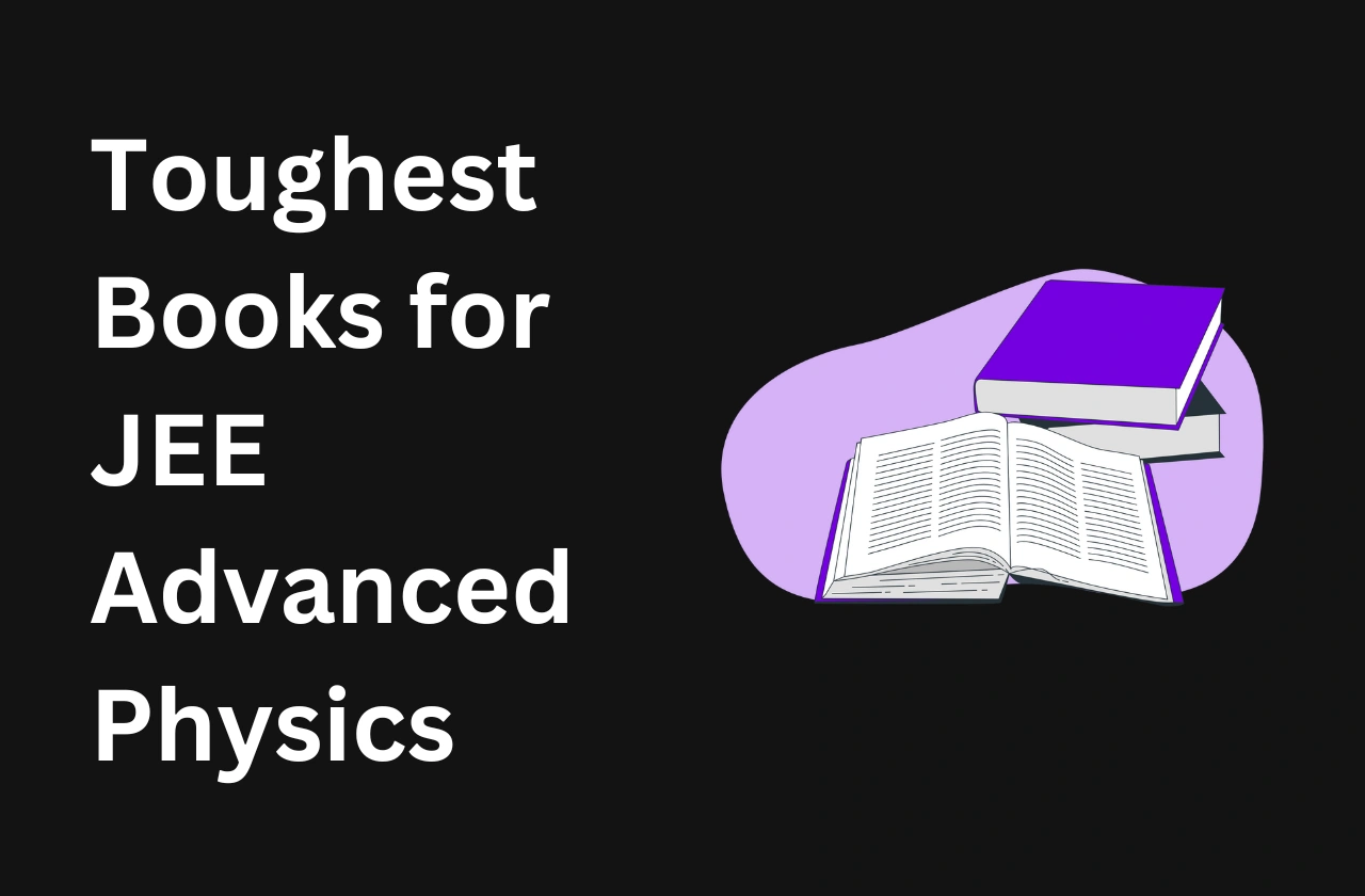 Toughest Books for JEE Advanced Physics
