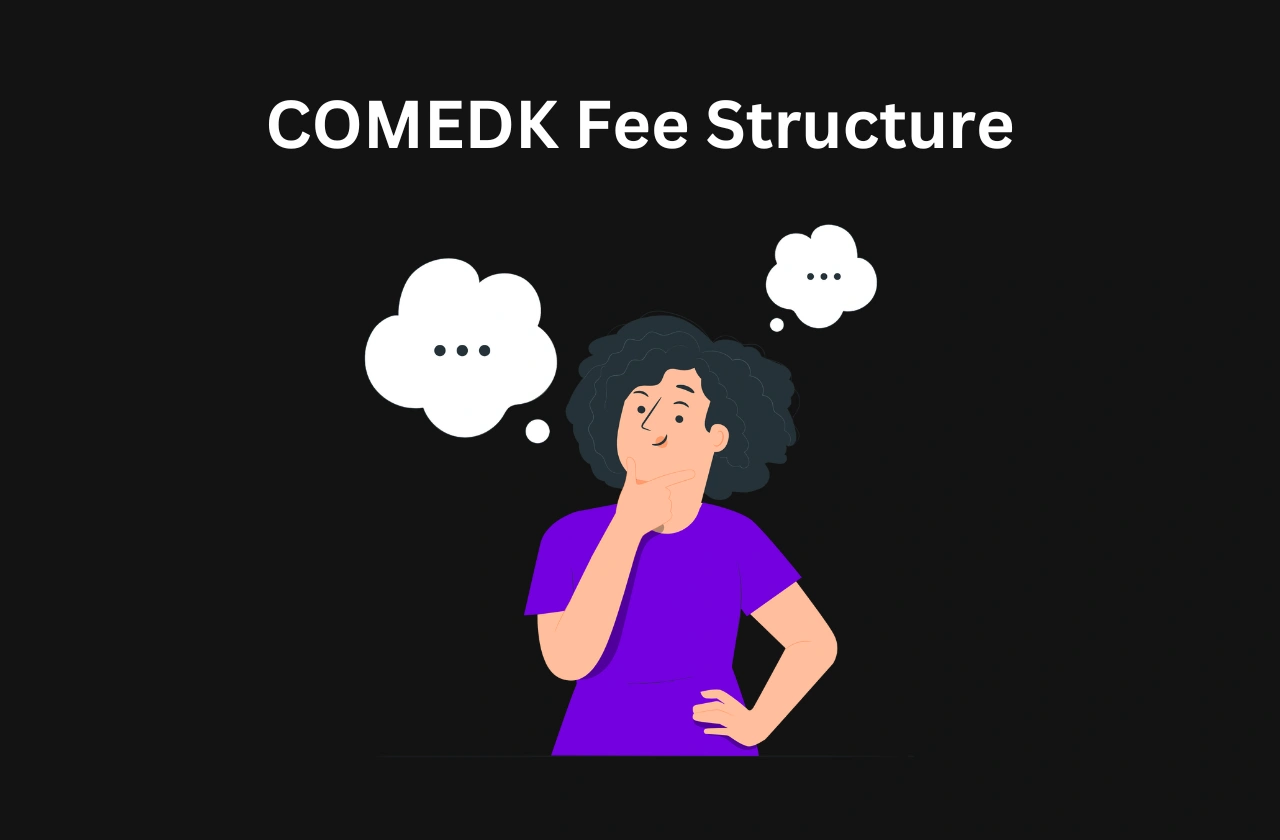 COMEDK Fee Structure: Complete Details (2025)