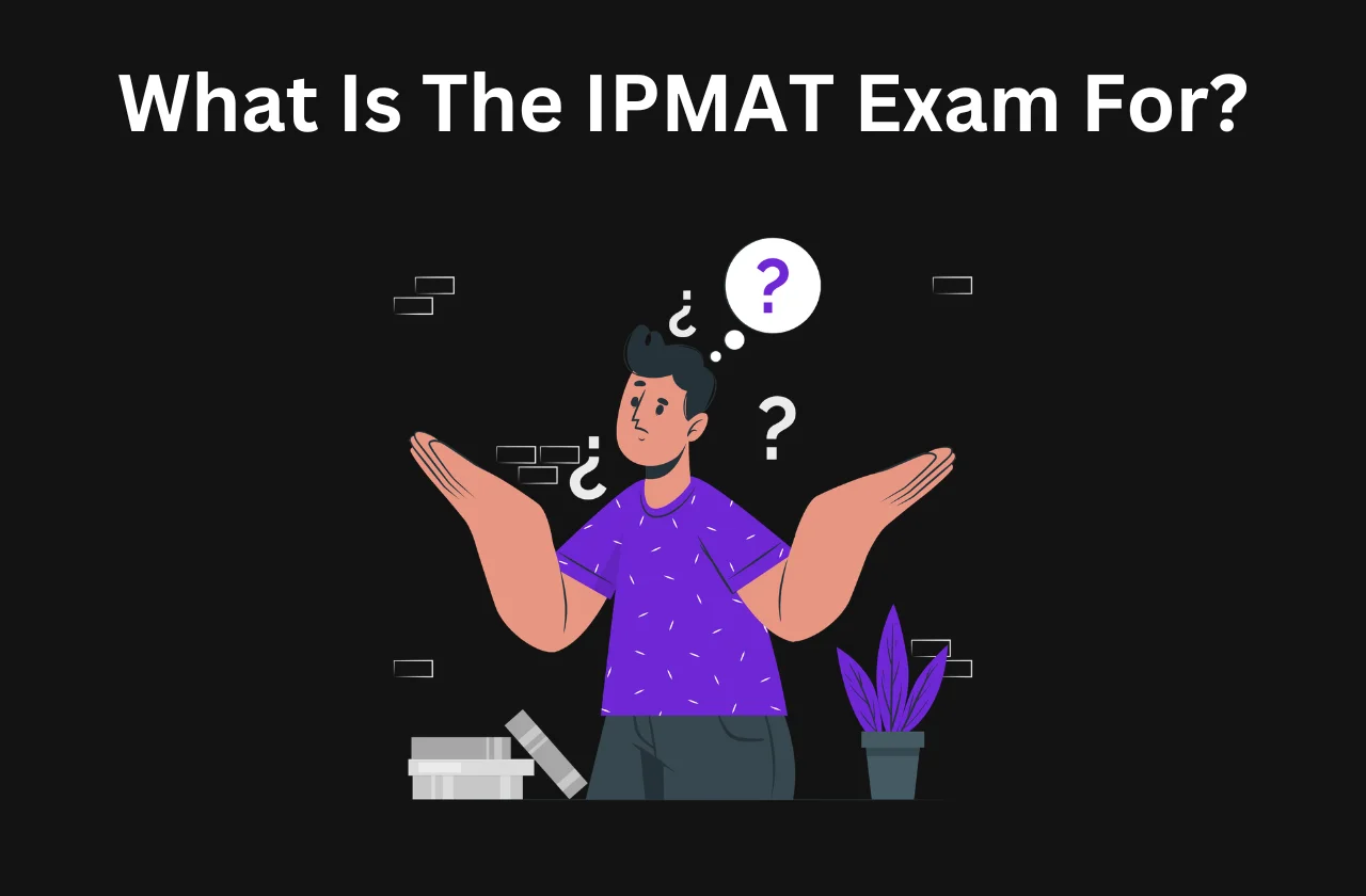 What Is The IPMAT Exam For? Professional Paths, Scope & Benefits Explained
